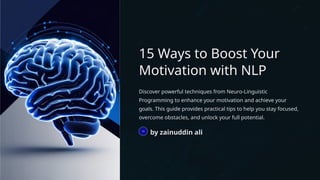 15-Ways-to-Boost-Your-Motivation-with-NLP.pptx