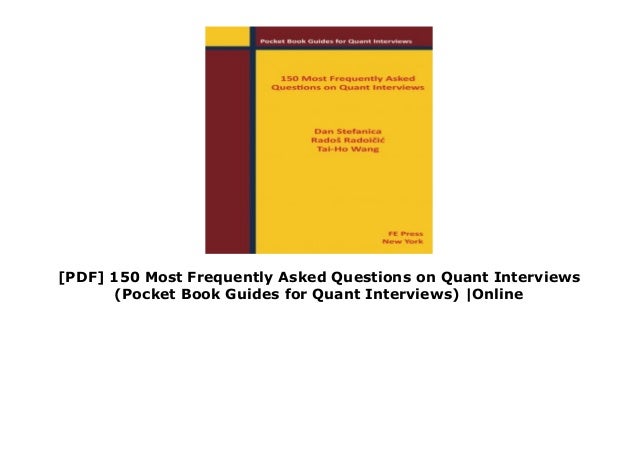 [PDF] 150 Most Frequently Asked Questions on Quant Interviews (Pocket…