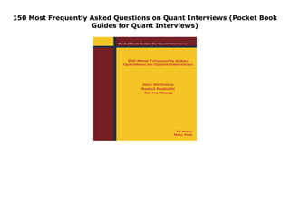 150 Most Frequently Asked Questions on Quant Interviews (Pocket Book ...