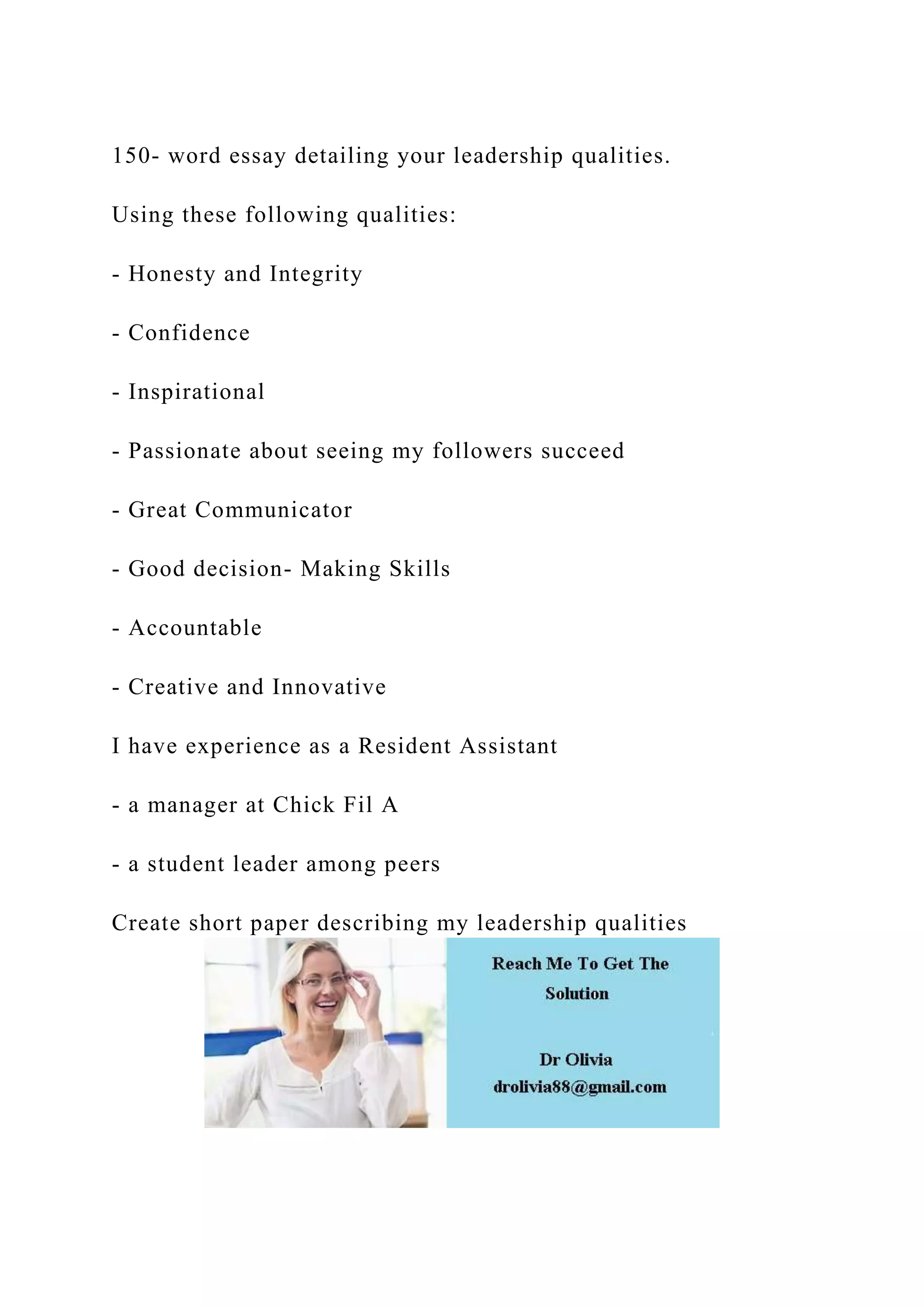 150- word essay detailing your leadership qualities. Using these.docx