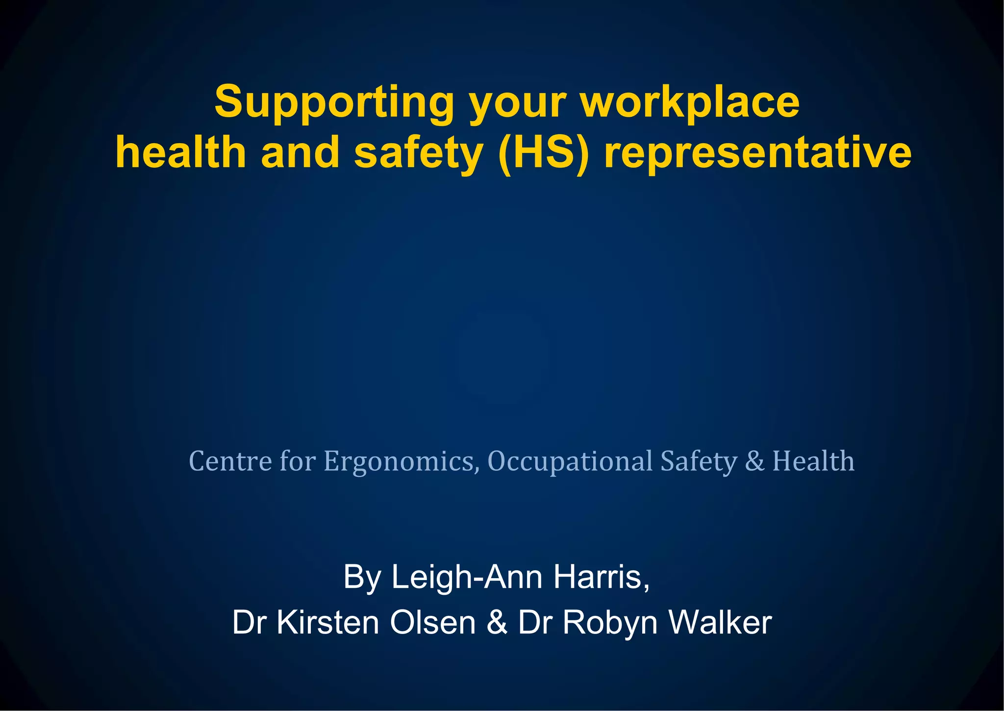 Supporting Your Workplace Health and Safety Representative | PPT