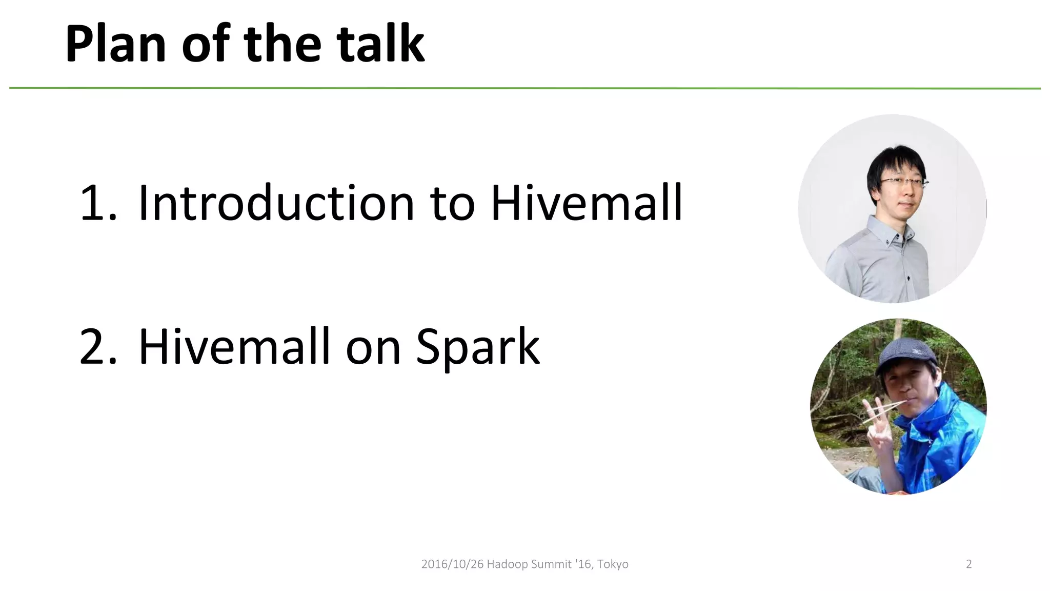Hivemall: Scalable machine learning library for Apache Hive/Spark/Pig | PPT