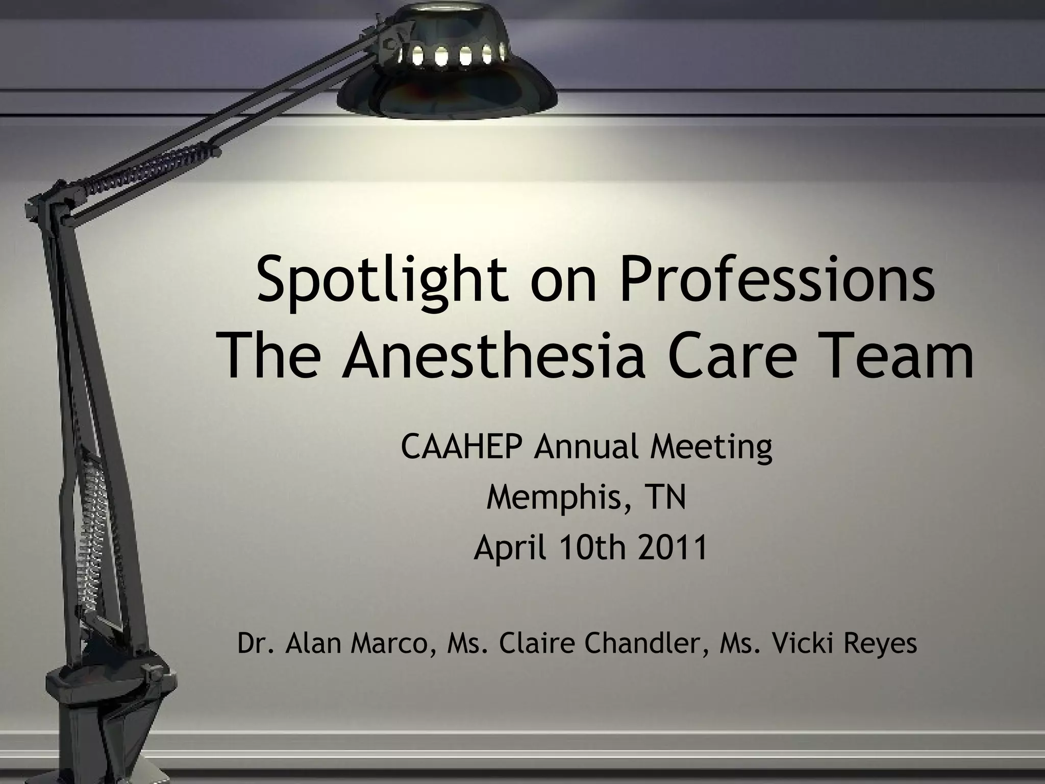 ANES 1501 PPT - M5: Spotlight on Professions The Anesthesia Care Team | PPT
