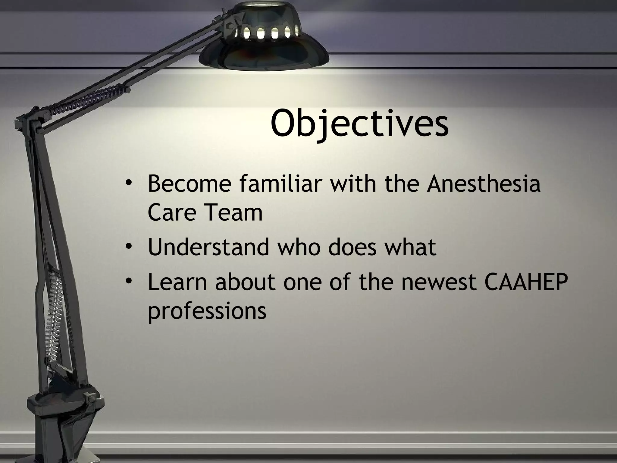 ANES 1501 PPT - M5: Spotlight on Professions The Anesthesia Care Team | PPT