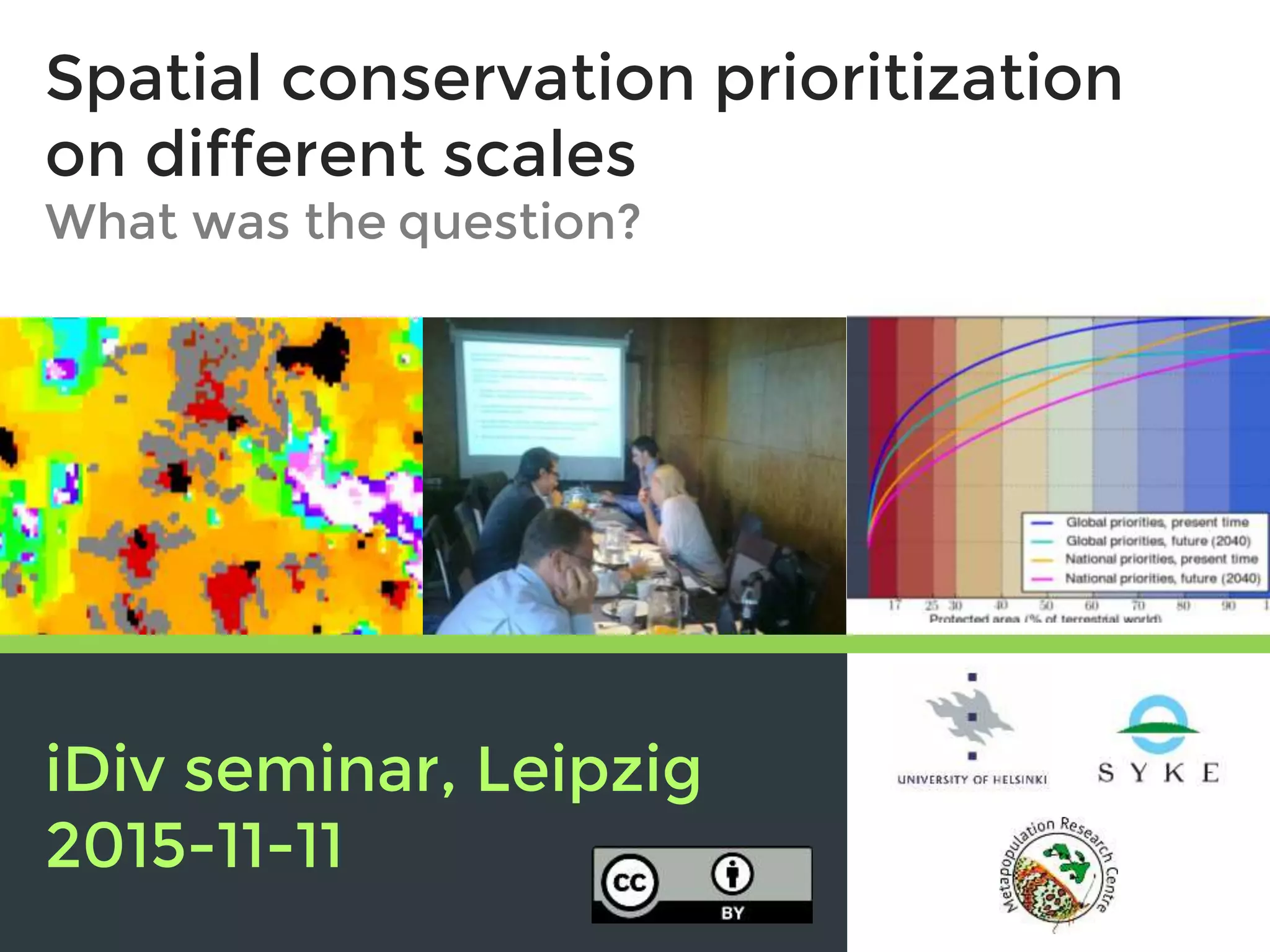 Spatial conservation prioritization on different scales : What was the question? | PPTX