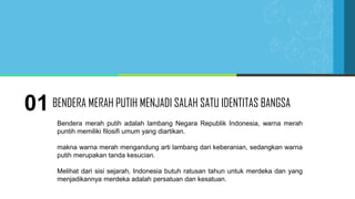 MAKNA YANG TERKADUNG BENDERA MERAH PUTIH MENJADI SALAH SATU IDENTITAS ...