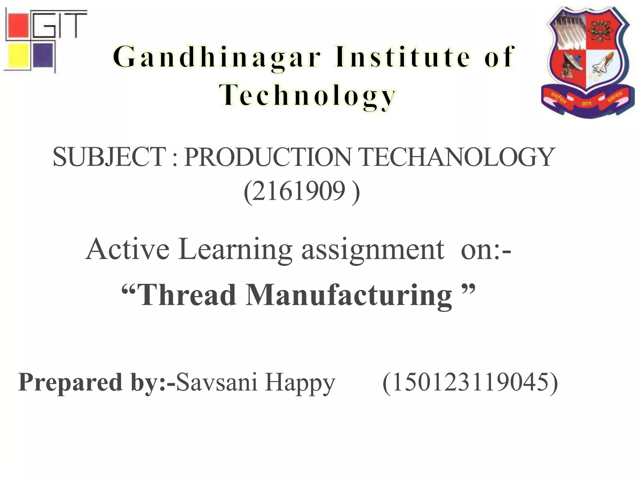 presentation on thread manufacturing | PPTX