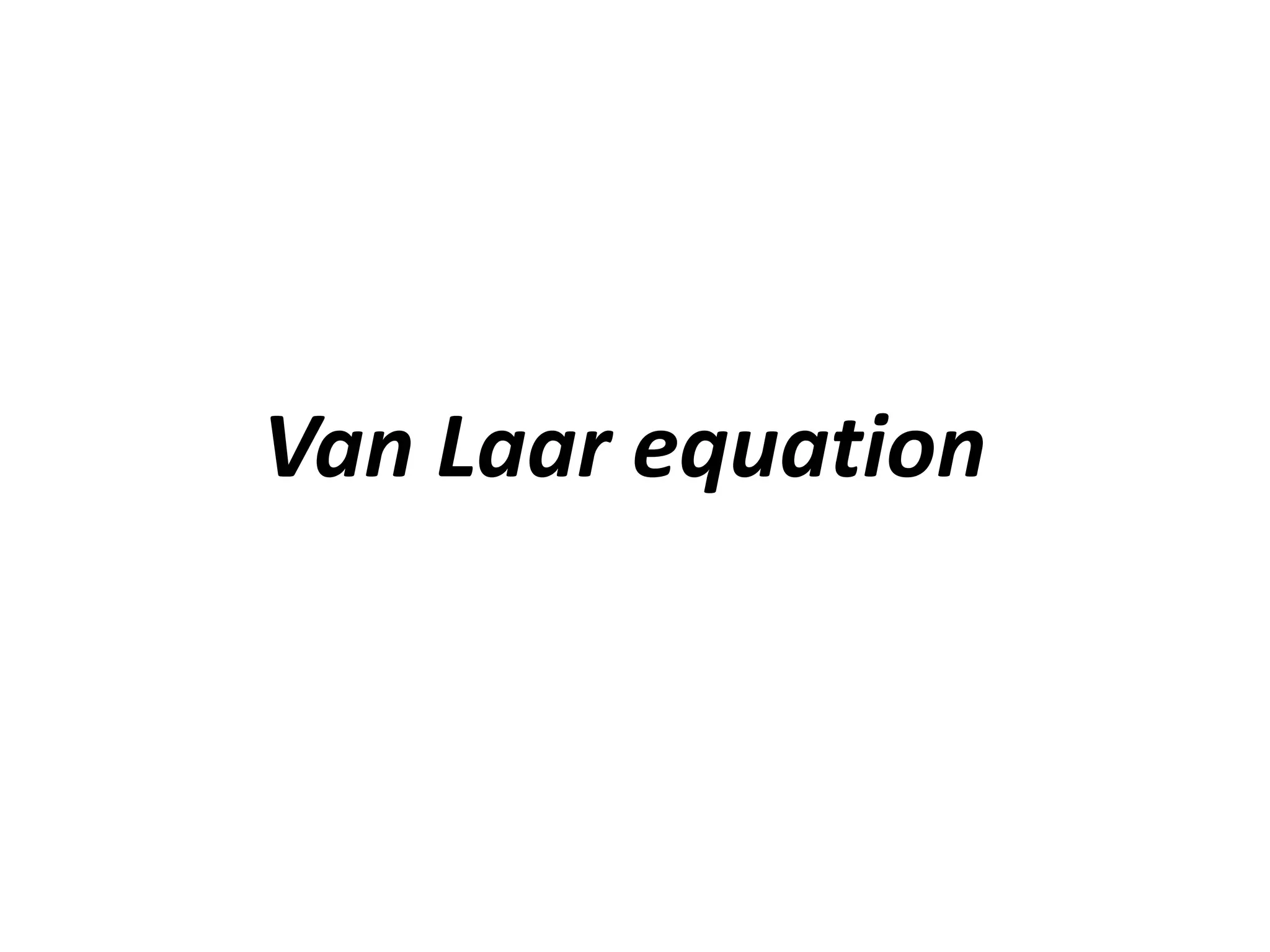 Van Laar & NRTL Equation in Chemical Engineering Thermodynamicas | PPTX
