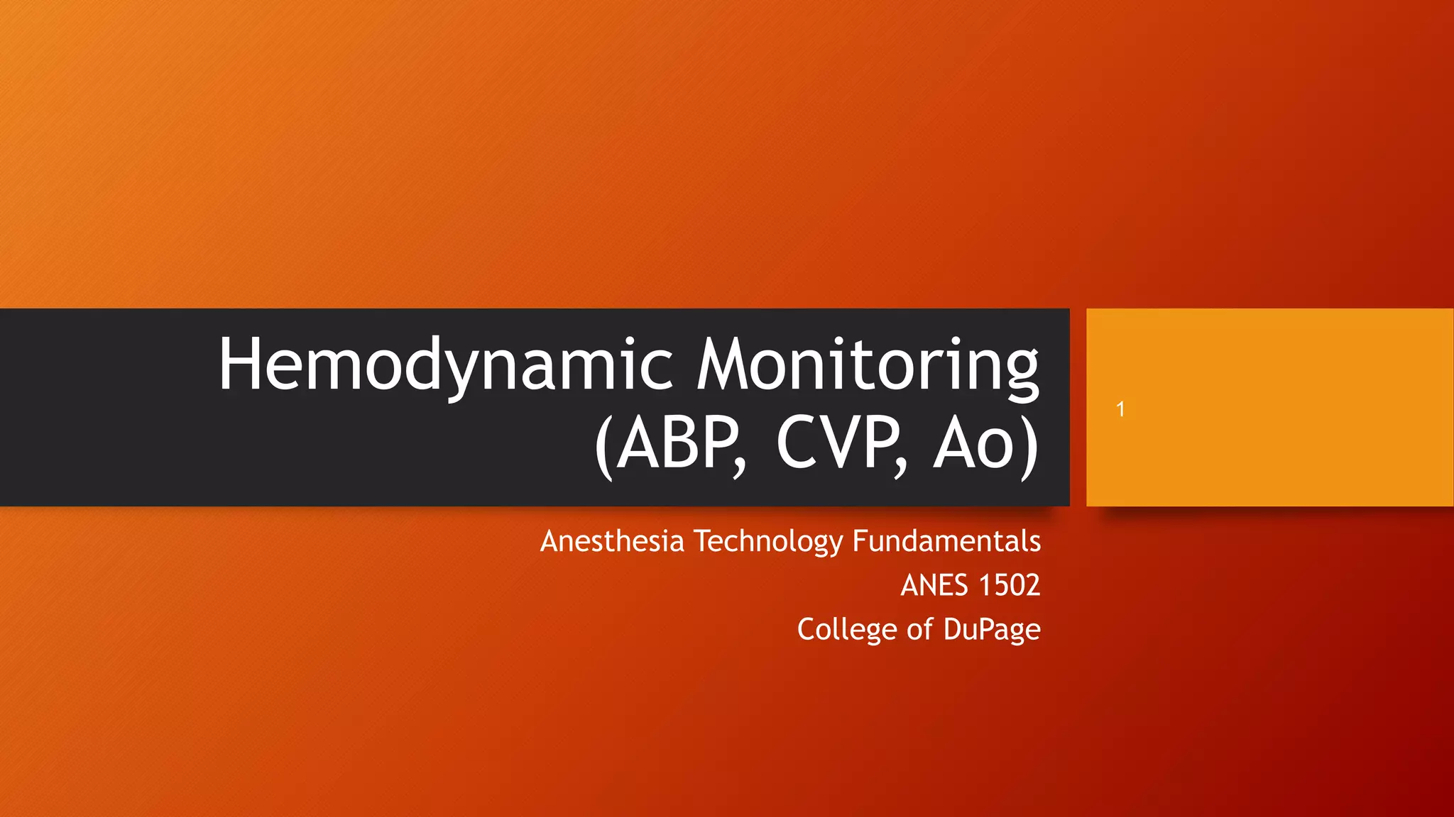 ANES 1502 - M9 PPT: Hemodynamic Monitoring | PPT