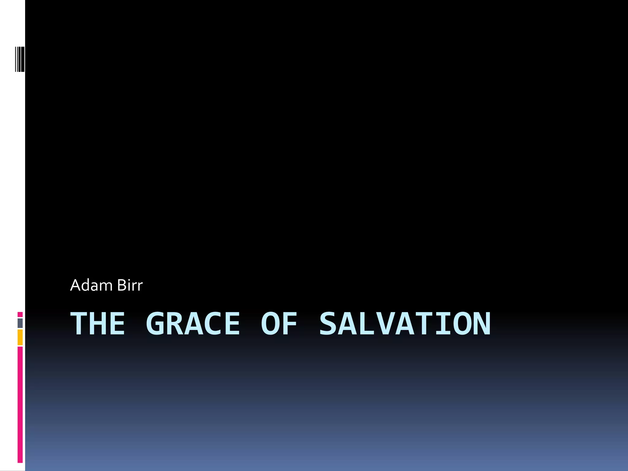 The grace of salvation | PPT