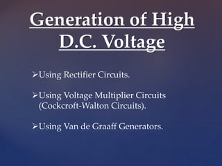 Generation of High D.C. Voltage (HVDC generation) | PPTX