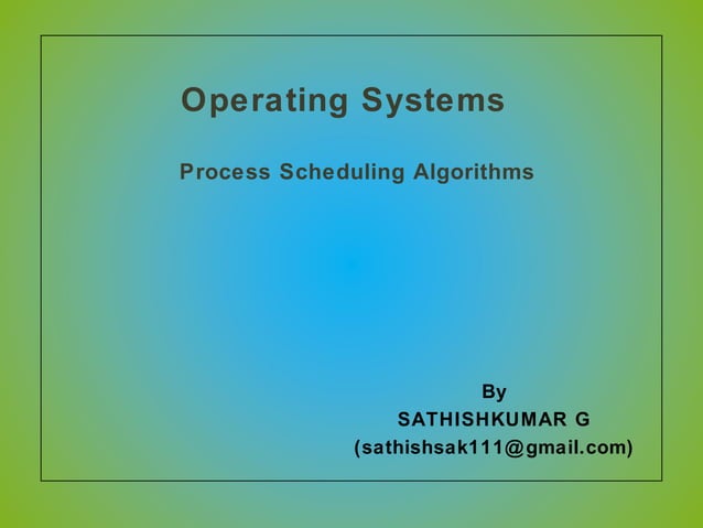 Operating Systems Process Scheduling Algorithms | PPT Operating Systems Process Scheduling Algorithms | PPT