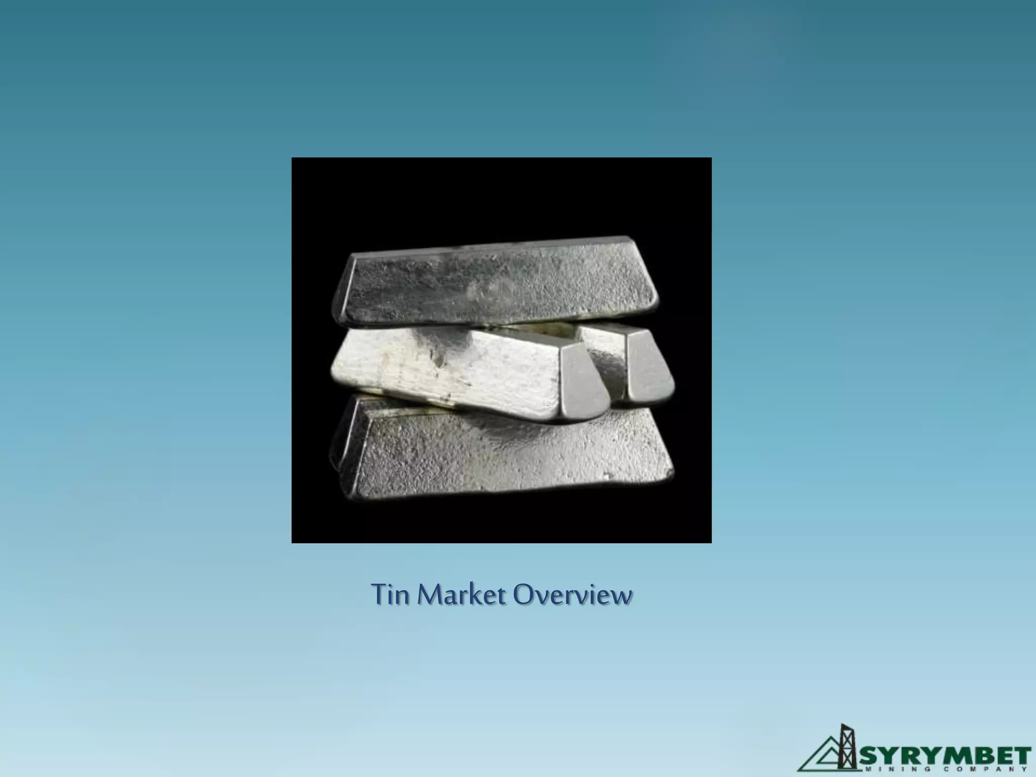 Tin Market Overview | PPTX