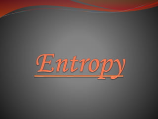 Entropy | PPTX