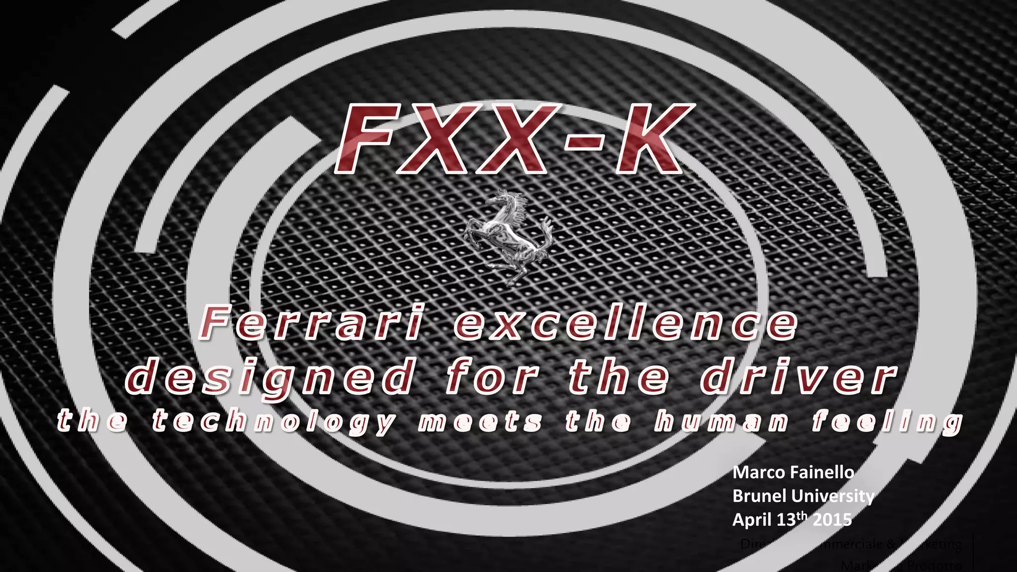 Ferrari Excellence Designed for the Driver - Marco Fainello | PDF