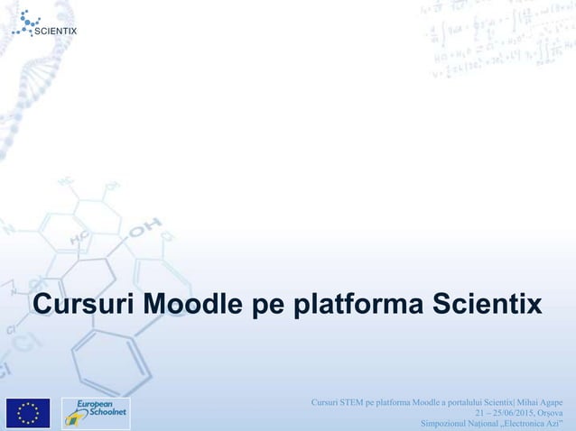 Cursuri STEM pe platforma Moodle a portalului Scientix | PPT