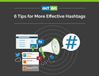 6 Tips for More Effective Hashtags | PDF | Internet for Beginners ...