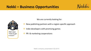150818 nekkicompanypresentation q3 2015_slideshare | PPTX