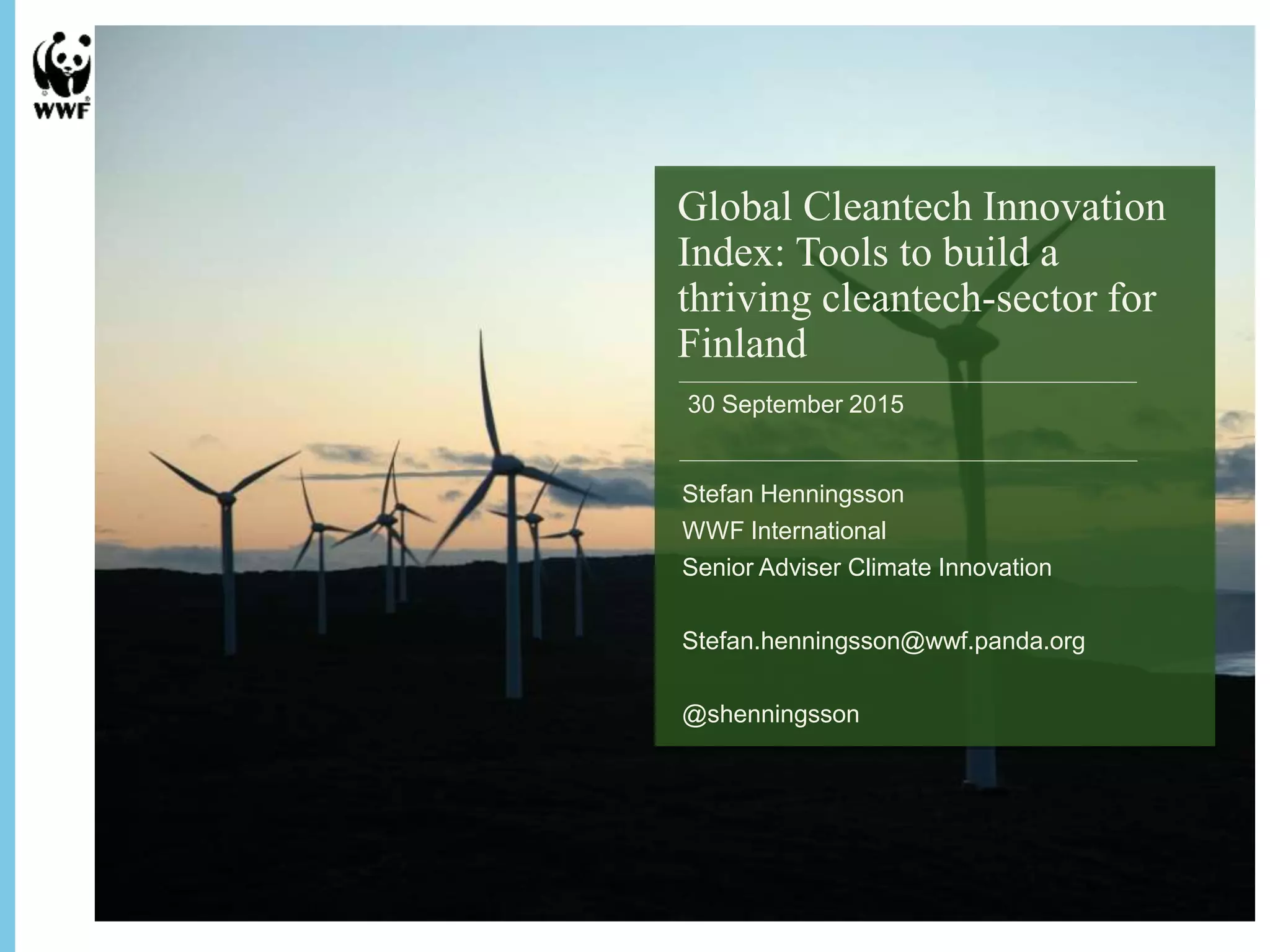 Stefan Henningsson, WWF: Global Cleantech Innovation Index: Tools to ...