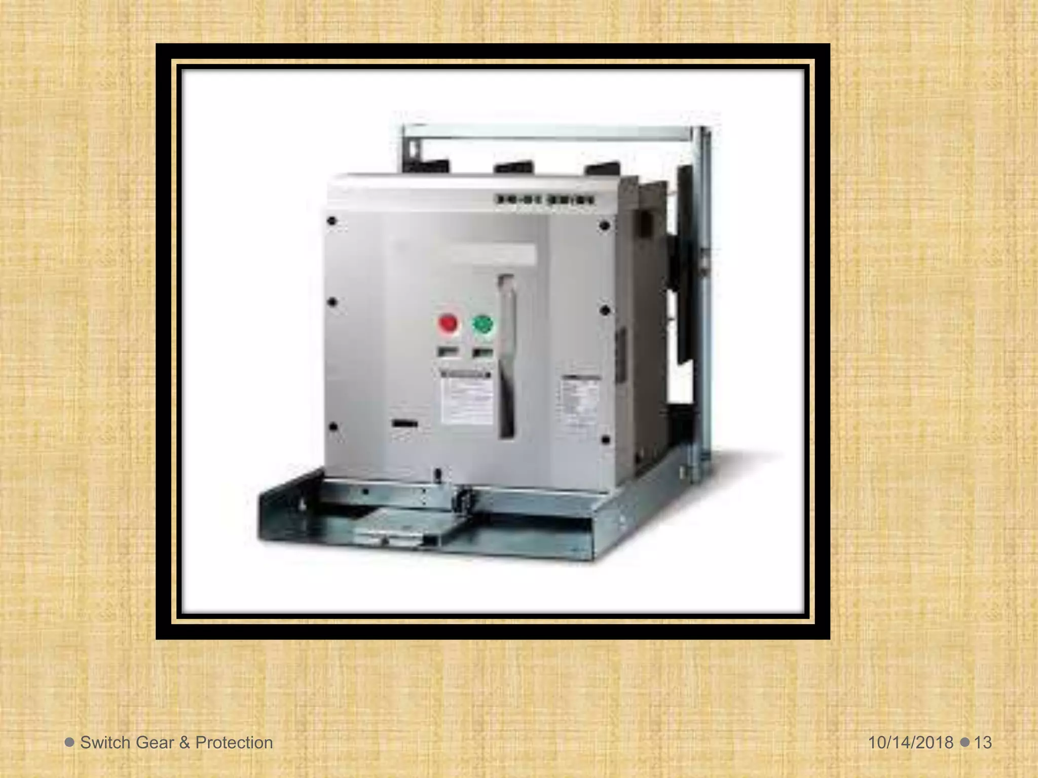 Switch Gear & Protection (conventional circuit breaker) | PPTX | Chemistry | Science