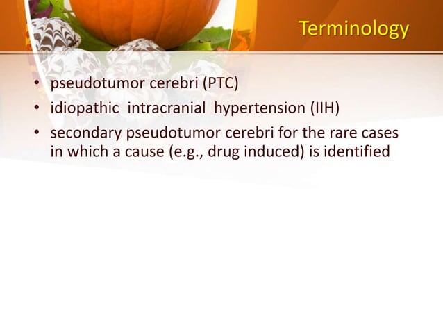 150 Pseudotumor cerebri | PPTX | Brain and Nervous System Disorders ...