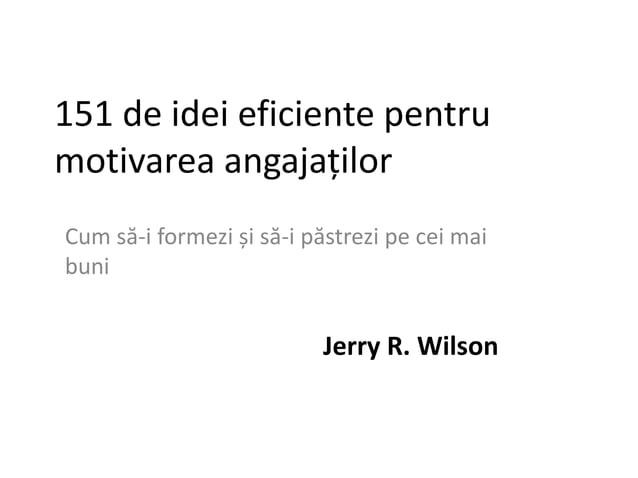 151 de-idei-eficiente-pentru-motivarea-angajaților | PPTX