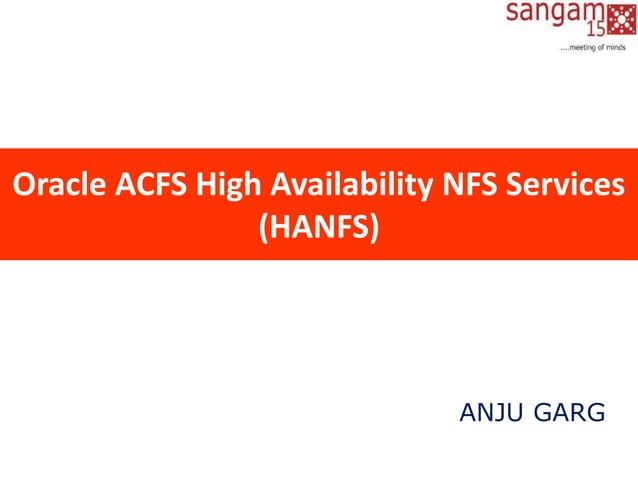 Oracle ACFS High Availability NFS Services (HANFS) | PPTX | Operating Systems | Computer ...