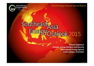 IEA Southeast Asia Energy Outlook, from World Energy Outlook 2015 | PDF ...