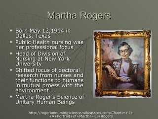 NURS1511 - Martha Rogers powerpoint | PPT