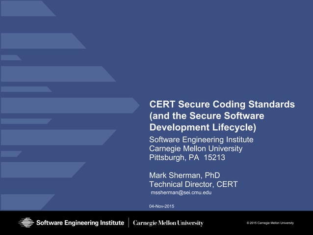 "CERT Secure Coding Standards" by Dr. Mark Sherman | PPT