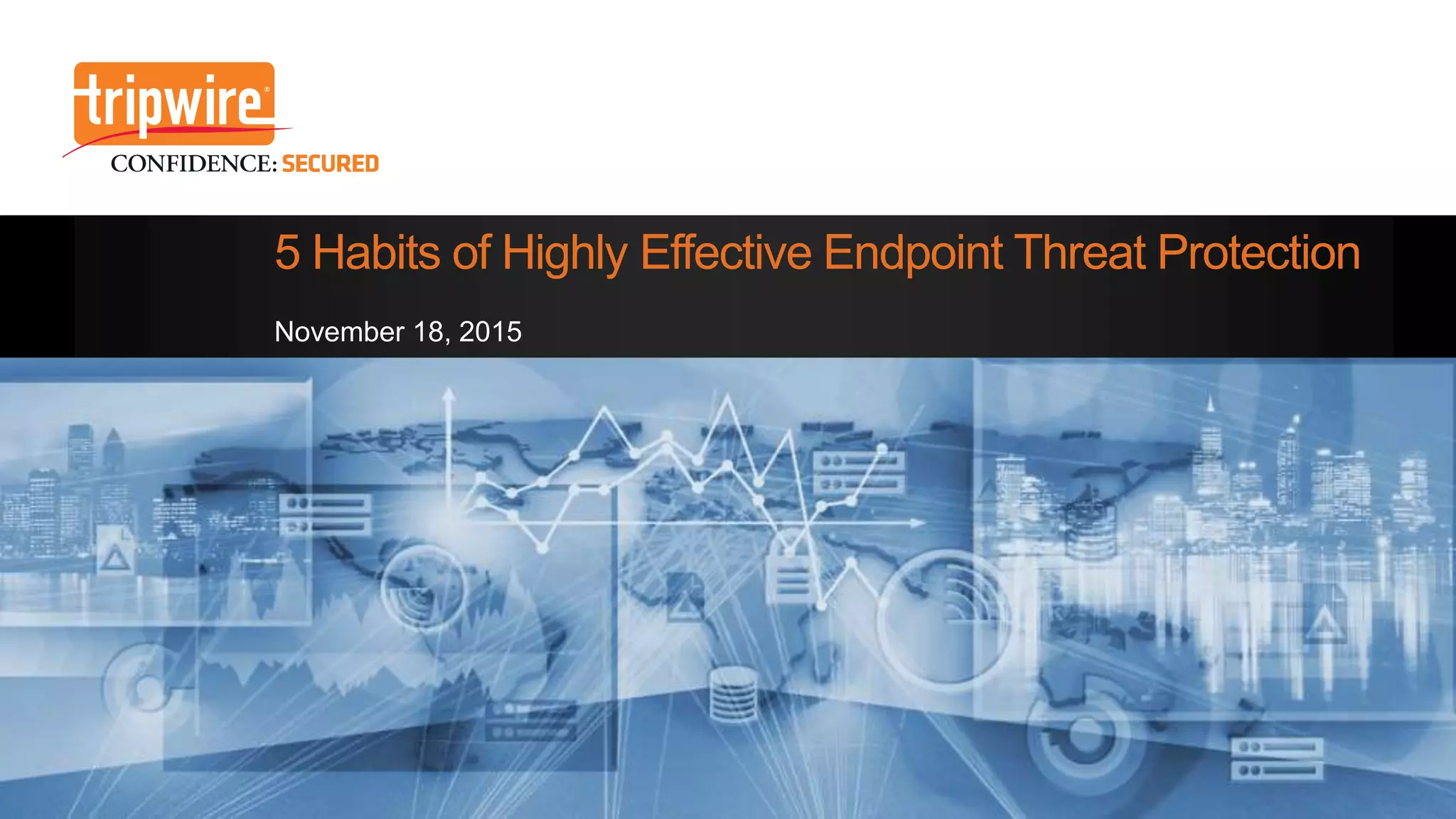 5 Habits of Highly Effective Endpoint Threat Protection | PPT