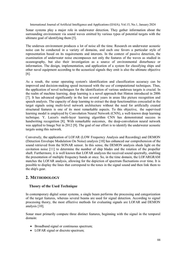 Passive Sonar Detection And Classification Based On Demon Lofar Analysis And Neural Network