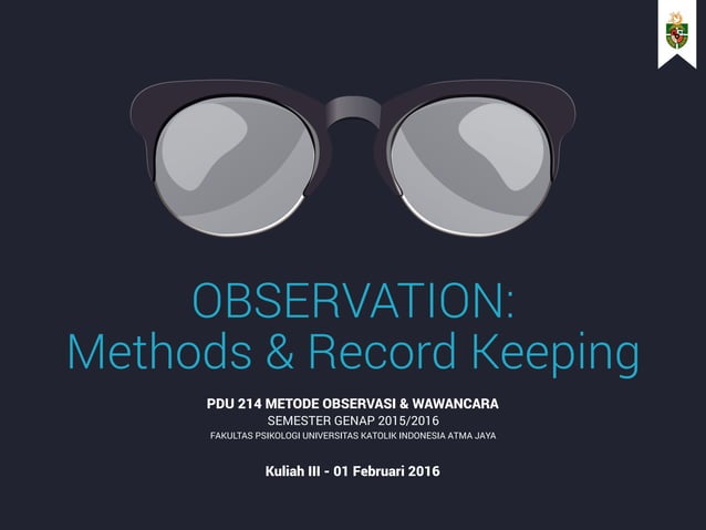 PDU 214 Methods of Observation & Interviewing: Observation - Methods ...