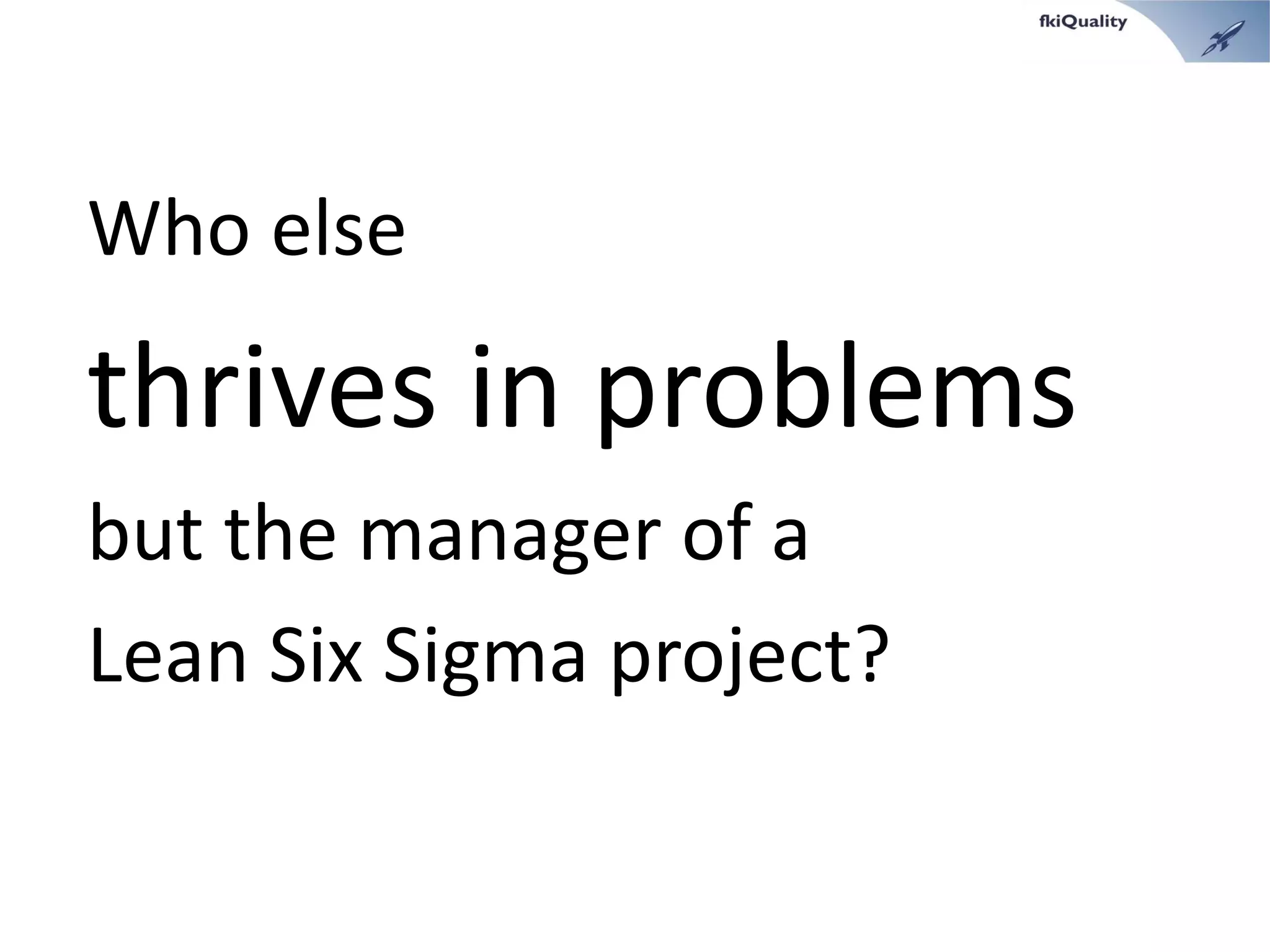 152-3 Lean six sigma gets you from coping to solving operational ...