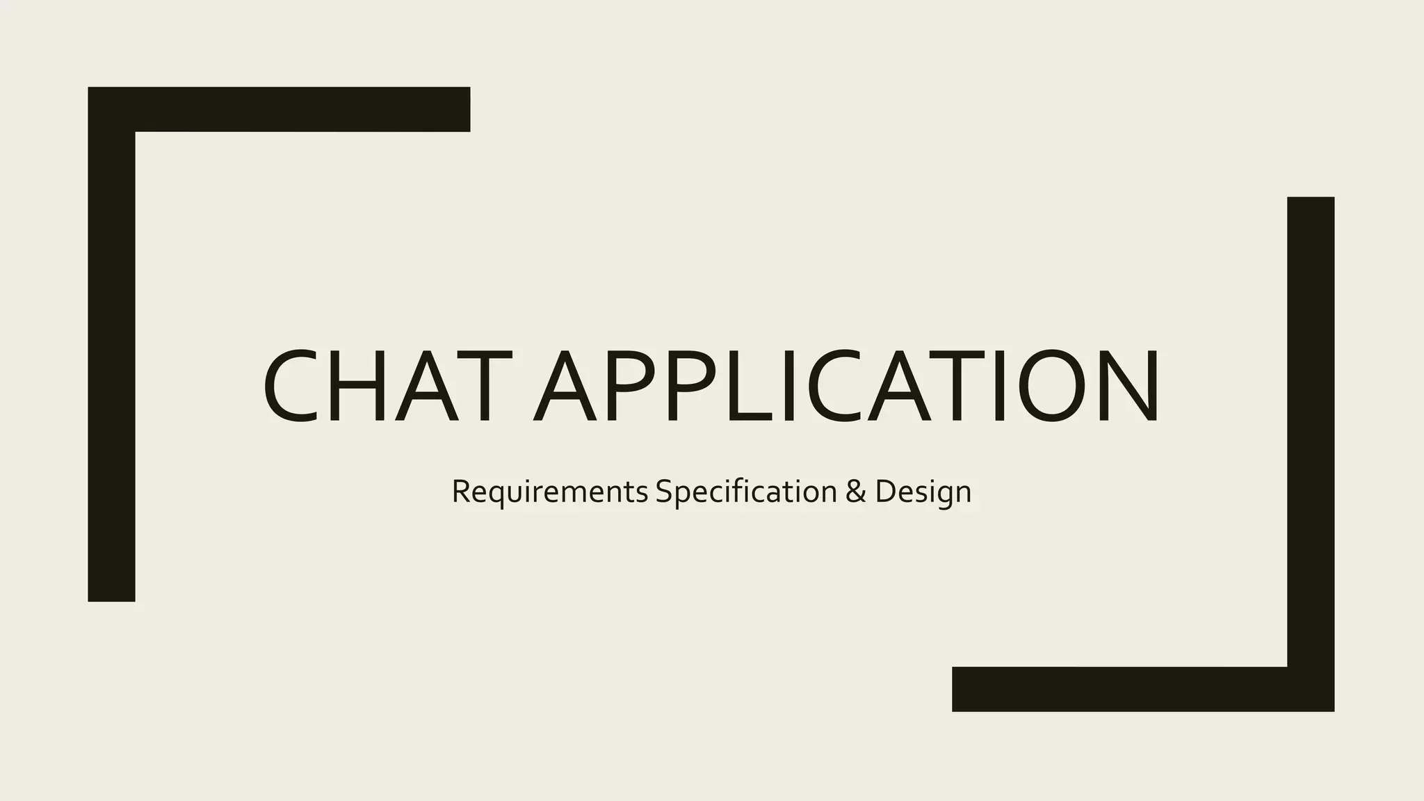 Chat Application - Requirements Analysis & Design | PPTX
