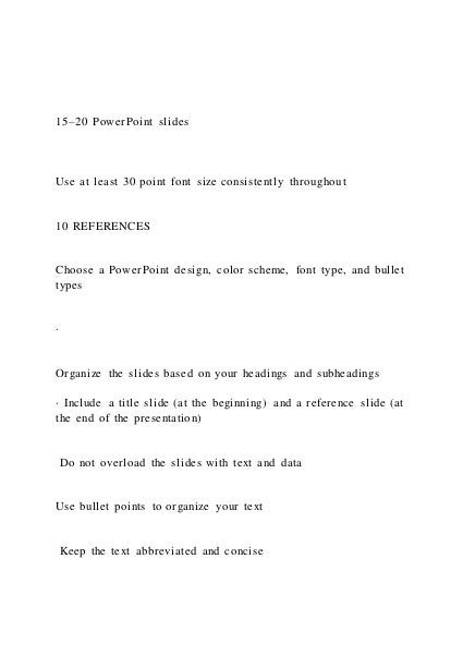 15–20 PowerPoint slidesUse at least 30 point font size | PDF