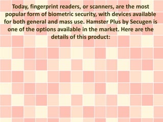 Secugen Hamster Plus Fingerprint Reader | PPTX