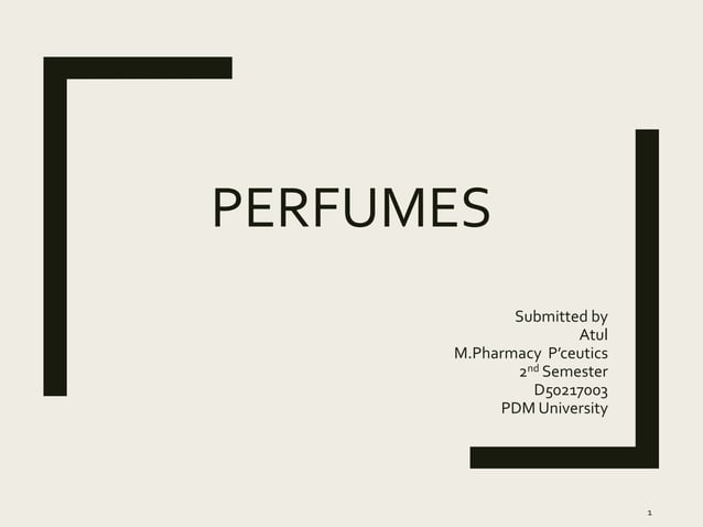 Perfumes: Types and their applications | PPTX