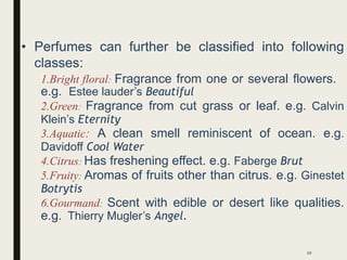 Perfumes: Types and their applications | PPTX