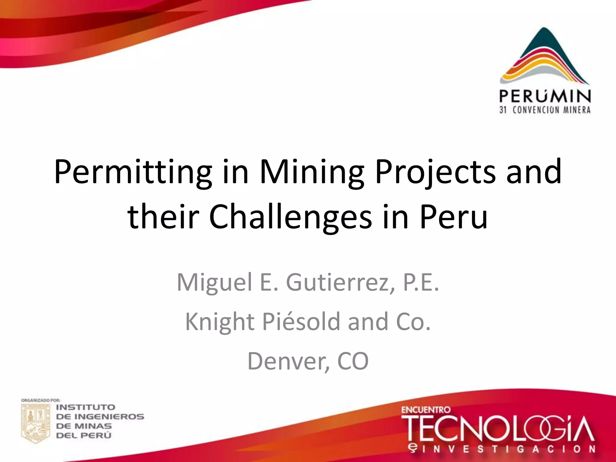 PERUMIN 31: Engineering permitting requirements for mining projects in ...