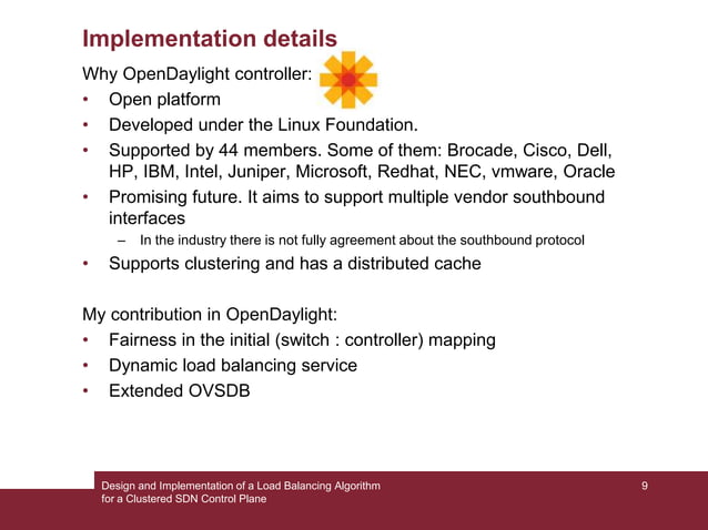 Design and Implementation of a Load Balancing Algorithm for a Clustered SDN Control Plane ...