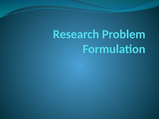 Research problem formulation. criteriatx | PPT