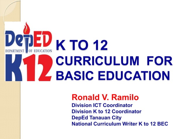 K to 12 CURRICULUM FOR BASIC EDUCATION | PPTX