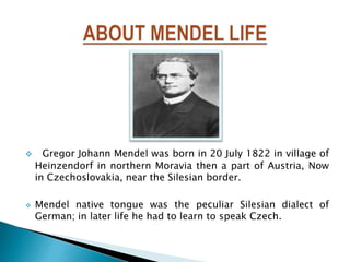 Life Sketch of Gregor Johaan Mendel | PPT