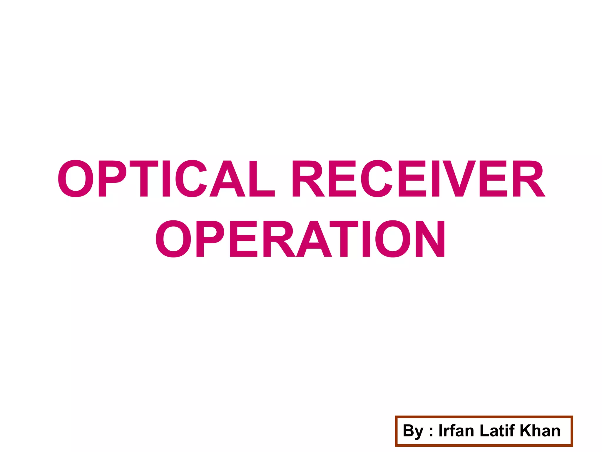 1536998350_Optical Receiver Operation.pdf