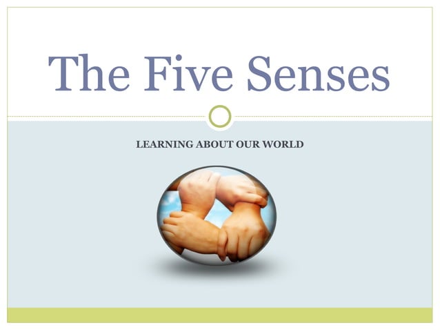 Topic, The five senses for learning 15380710 .ppt