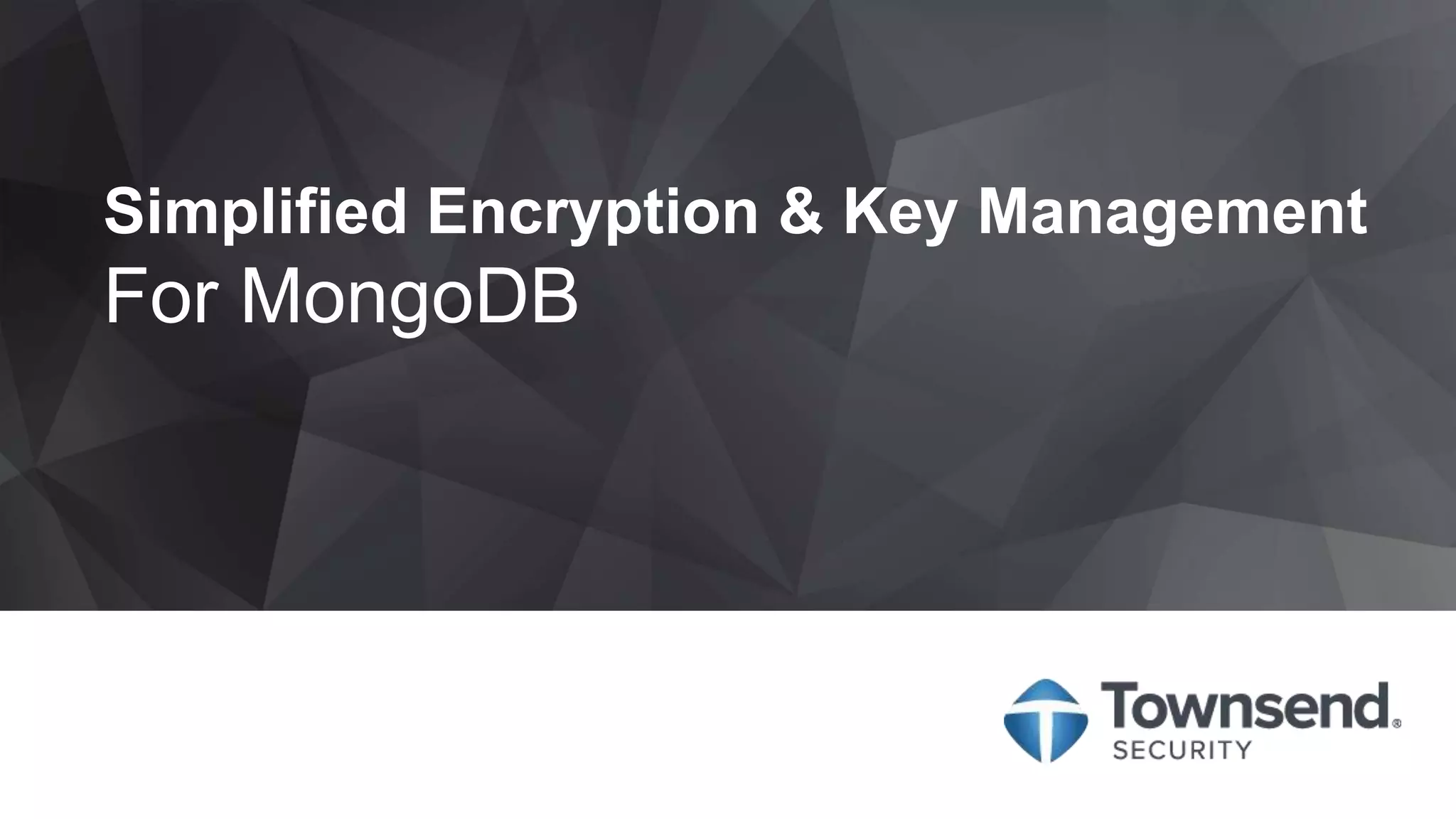 Simplified Encryption and Key Management | PPT