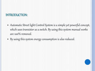 1544371499023_AUTOMATIC STREET LIGHT CONTROL USING LDR.pptx | Cameras ...