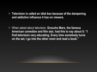 IS TELEVISION AN IDIOT BOX | PPT