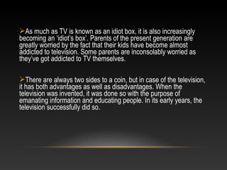 IS TELEVISION AN IDIOT BOX | PPT